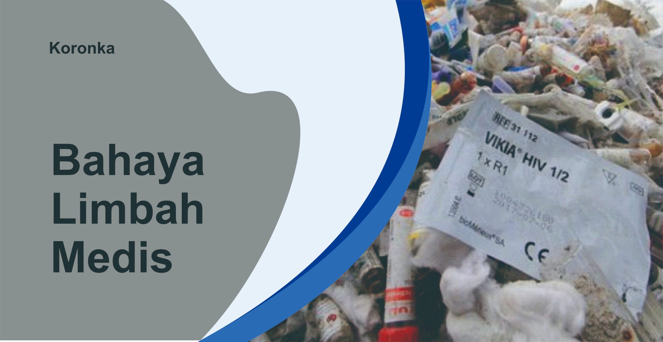 Bahaya Limbah Medis - Koronka